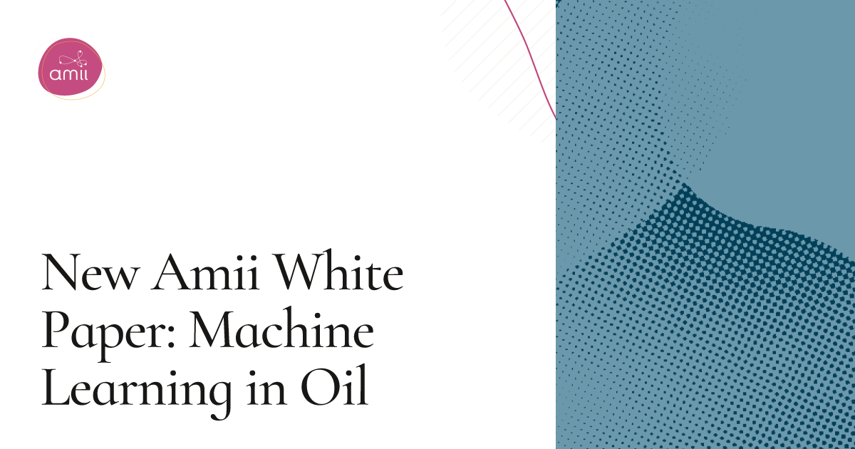 New Amii White Paper: Machine Learning in Oil & Gas — Alberta Machine Intelligence Institute