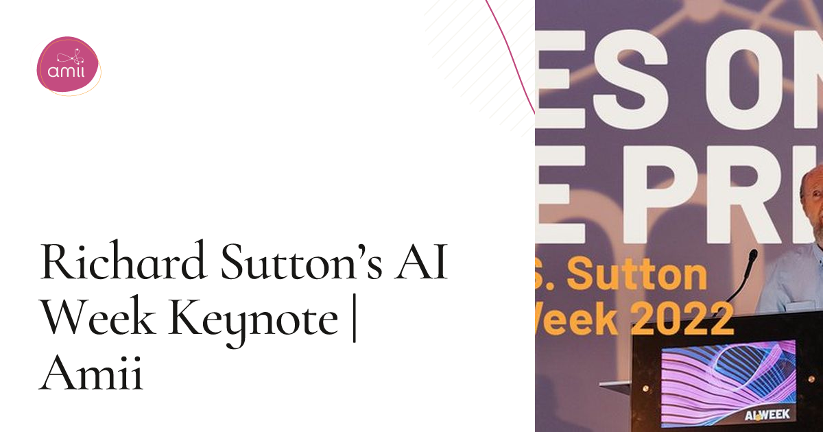 Richard Sutton’s AI Week Keynote | Amii