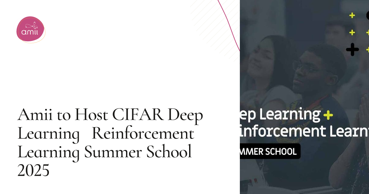 Amii to Host CIFAR Deep Learning + Reinforcement Learning Summer School 2025 — Alberta Machine ...