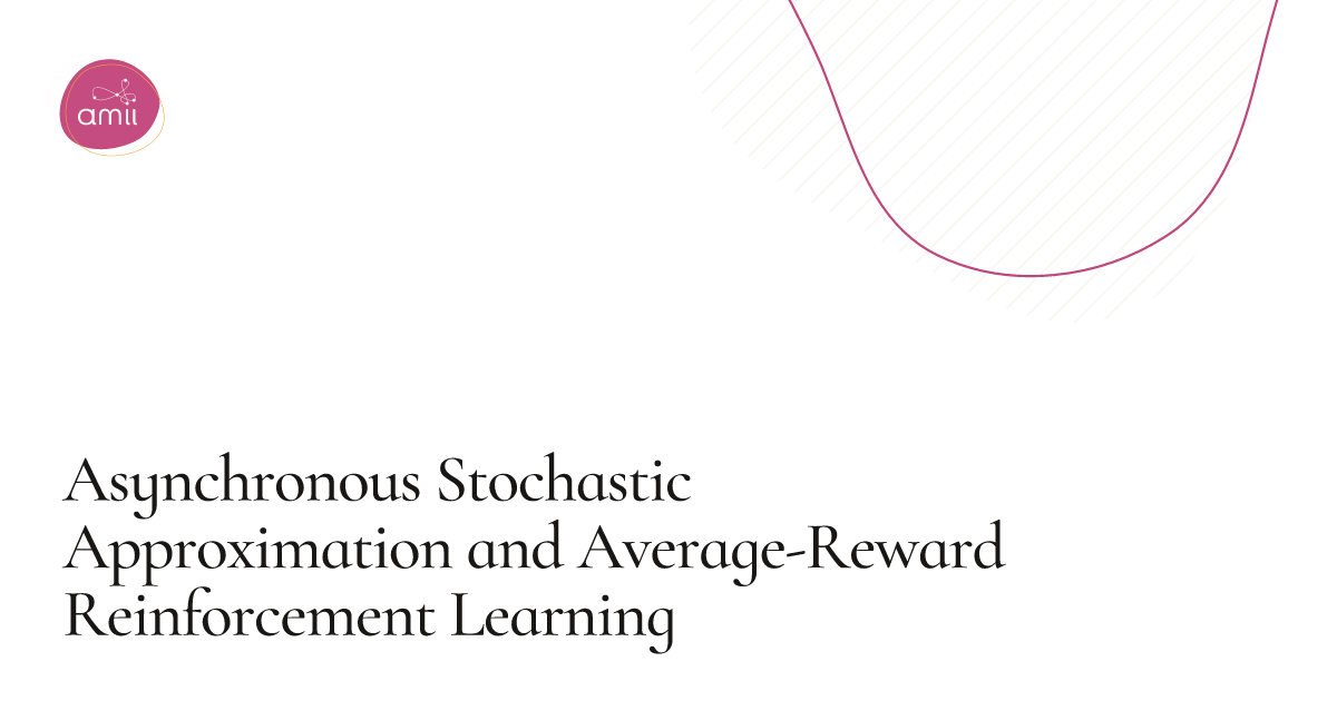 Asynchronous Stochastic Approximation and Average-Reward Reinforcement ...