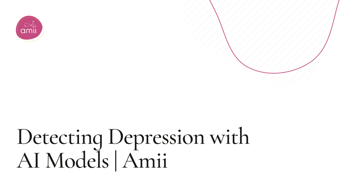 Detecting Depression With Ai Models Amii