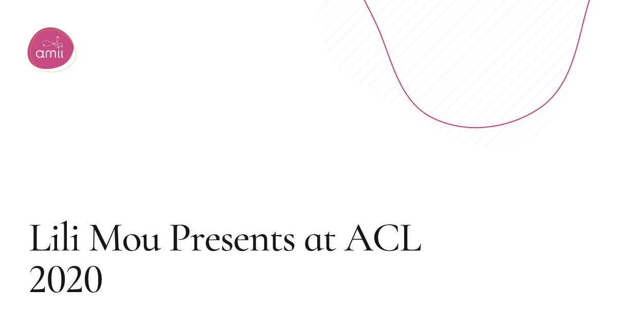Lili Mou Presents at ACL 2020 | Amii