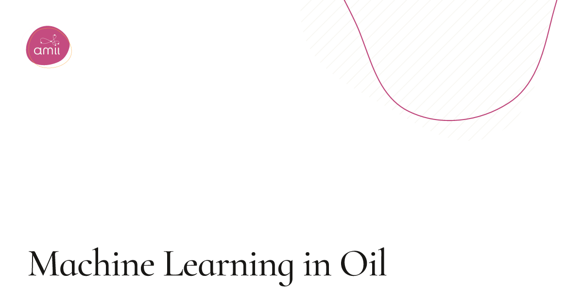 Machine Learning in Oil & Gas White Paper — Alberta Machine ...
