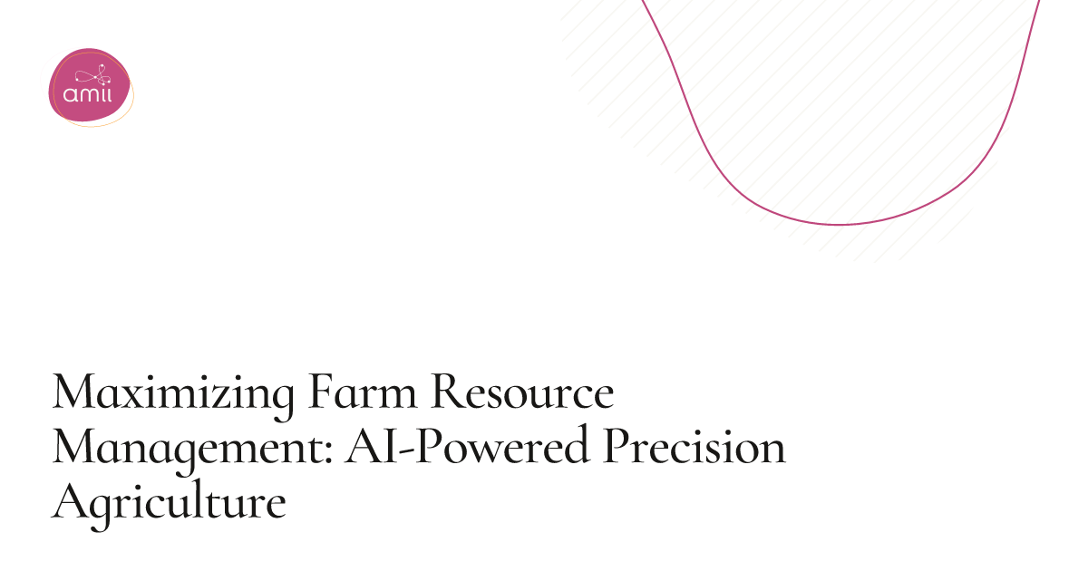 Maximizing Farm Resource Management: AI-Powered Precision Agriculture ...
