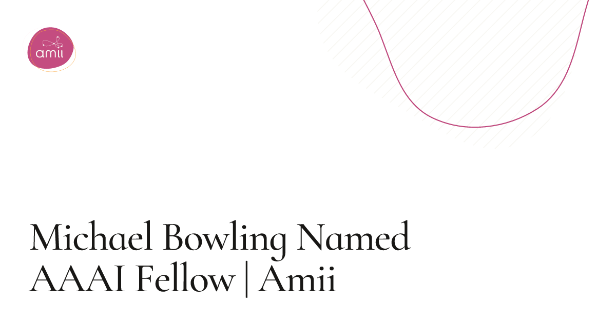 Michael Bowling Named AAAI Fellow | Amii