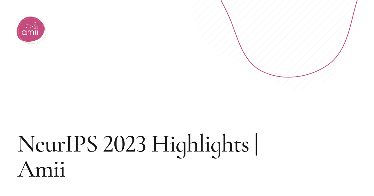 NeurIPS 2023 Highlights | Amii